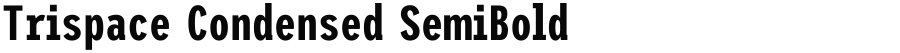Trispace Condensed SemiBold - 字阁网