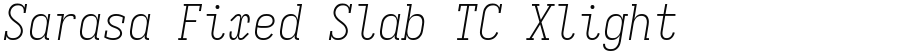 Sarasa Fixed Slab TC Xlight - 字阁网