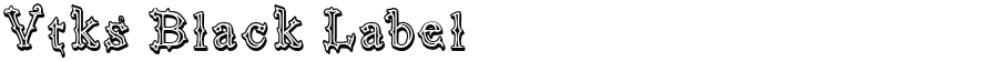 Vtks Black Label - 字阁网